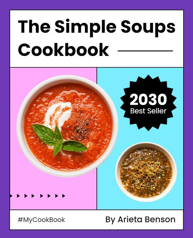 Colorful Modern Cookbook Cover for Simple Soups Poster Template